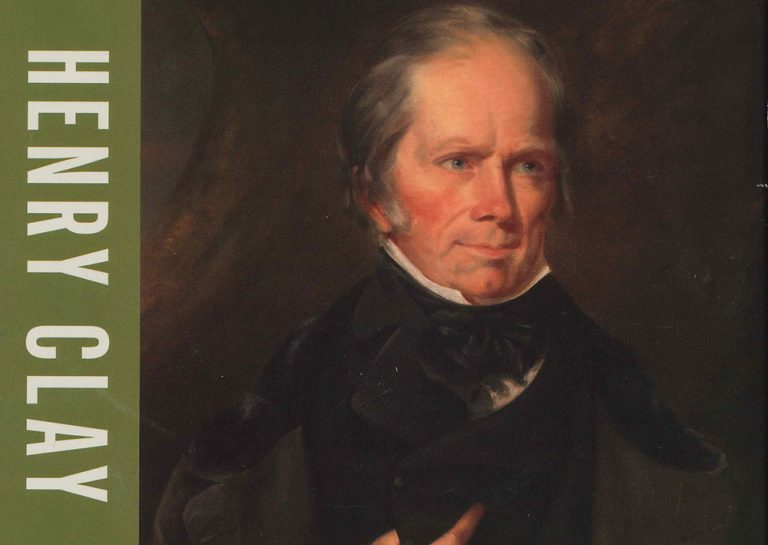 Henry Clay’s five attempts at the presidency - Kentucky Living